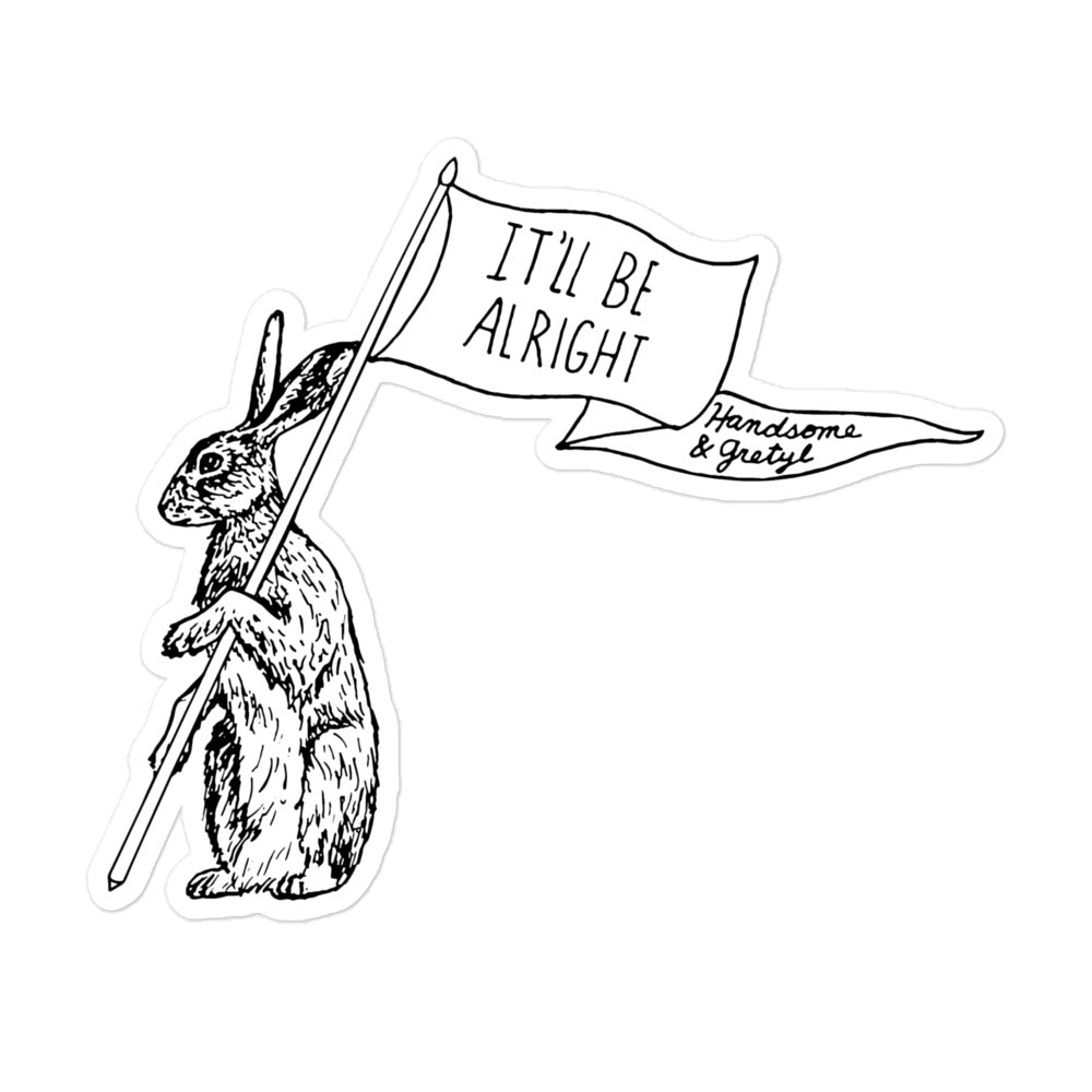 "It'll Be Alright" bubble sticker – Bravery Music